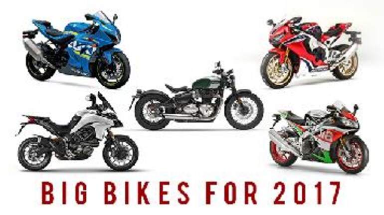 Big bikes for 2017
