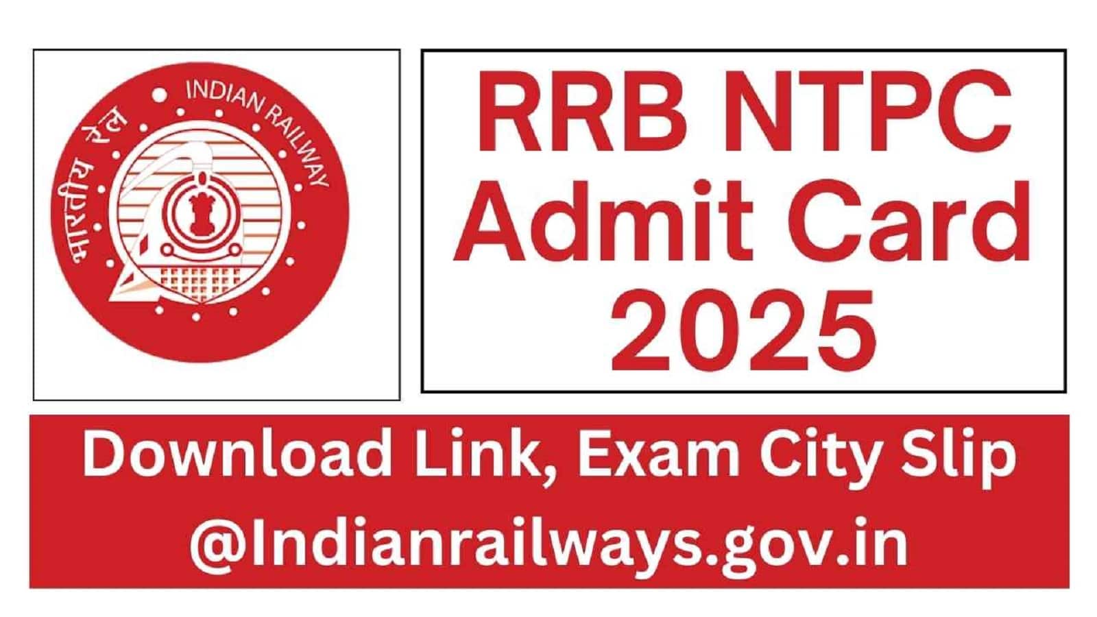RRB NTPC UG Admit Card 2025 आज जारी हो सकते हैं पहले चरण के एडमिट कार्ड ...