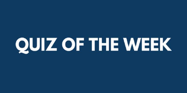 Test your knowledge — Quiz of the week