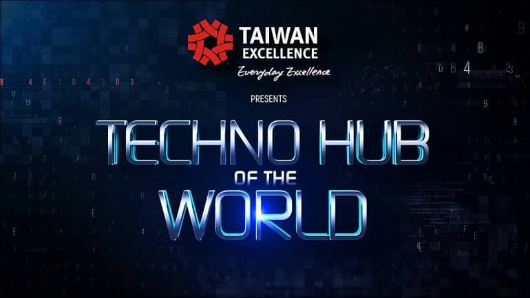 Techno Hub of the World Powered by Taiwan Excellence – Everyday Excellence