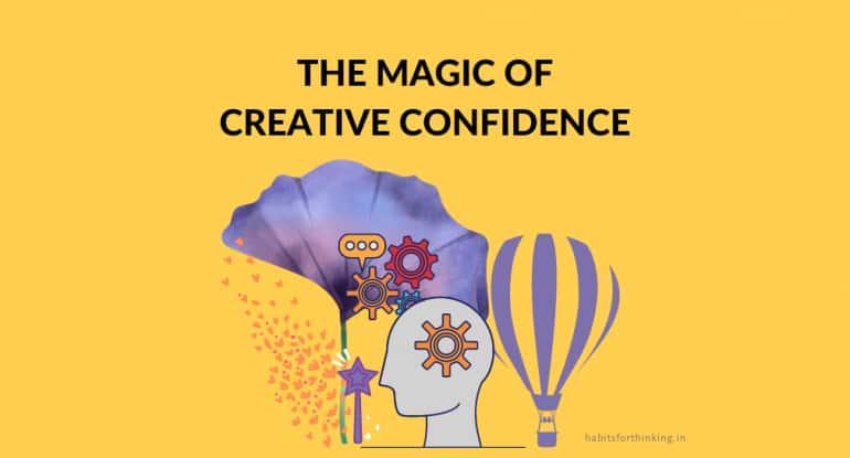 The magic of creative confidence