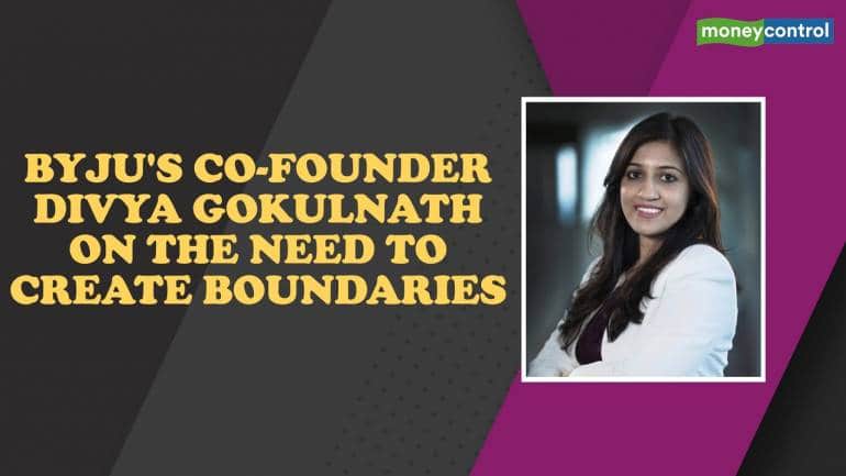 Byju's co-founder Divya Gokulnath on the need to create boundaries