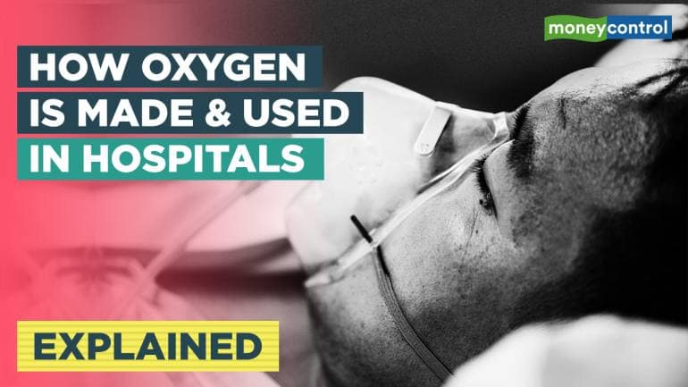 Watch: How oxygen is made and used in hospitals- Moneycontrol.com