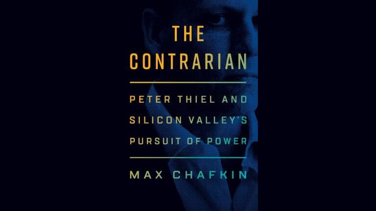 Book review: The Contrarian - Peter Thiel’s biography is a messy tale ...