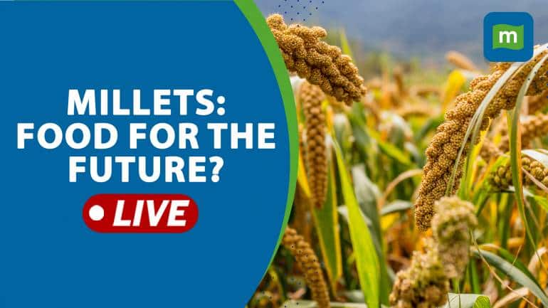LIVE: Are Millets The Food Of The Future? | International Year Of ...