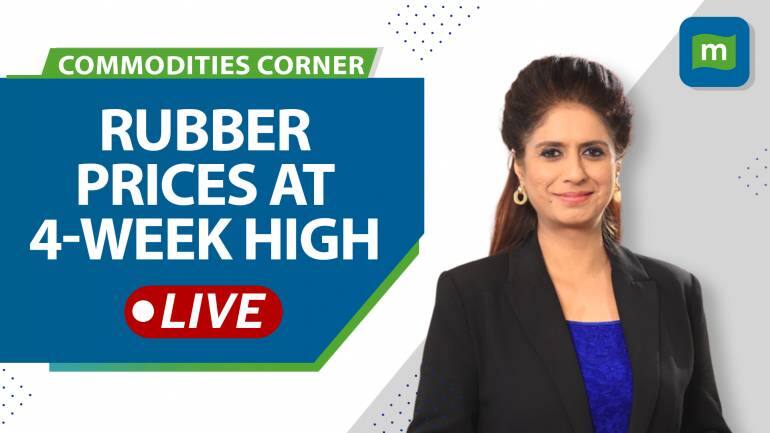 Commodities LIVE: Rubber prices reach 4-week high; find out why