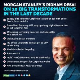 Morgan Stanley's Ridham Desai: 10 things that changed India for the ...