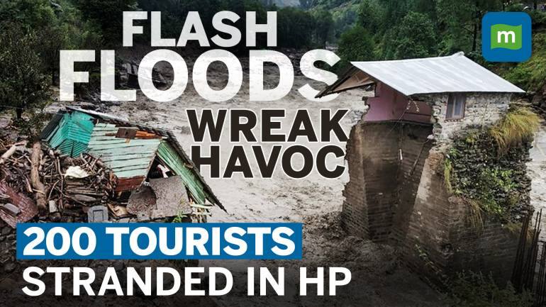 Himachal Pradesh Rain: 200 stranded, 6 dead, 10 injured due to flash floods| Mandi-Kullu ...