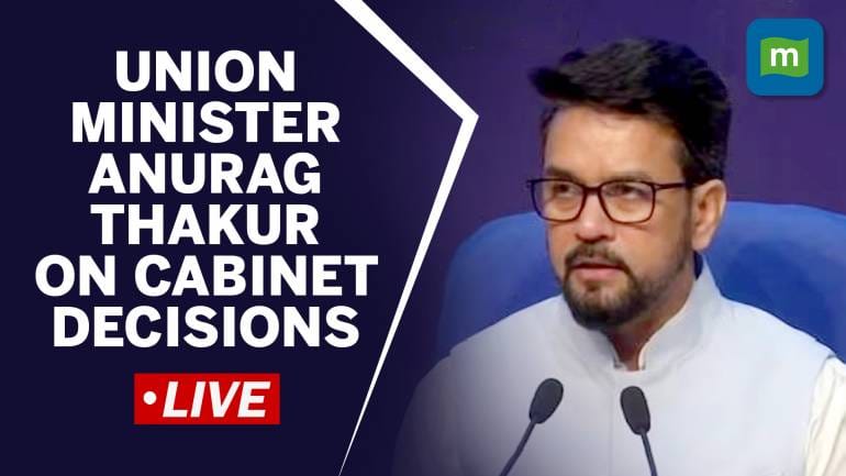 LIVE: Union Minister Anurag Thakur Holds Press Conference On Cabinet ...