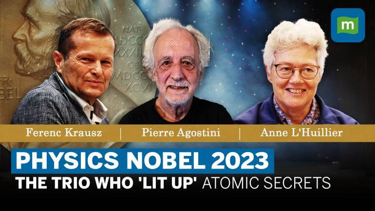 2023 Nobel Prize in Physics: Trio created ultra-short light pulses to ...