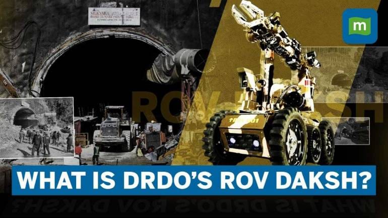 Uttarkashi Tunnel Collapse: DRDO’s ROV DAKSH deployed for rescue ...