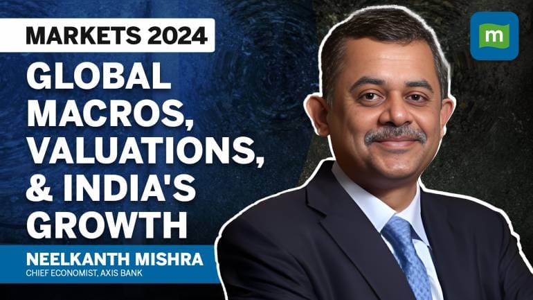 Outlook 2024: Global macros, India growth story & the current bull run | Neelkanth Mishra Exclusive