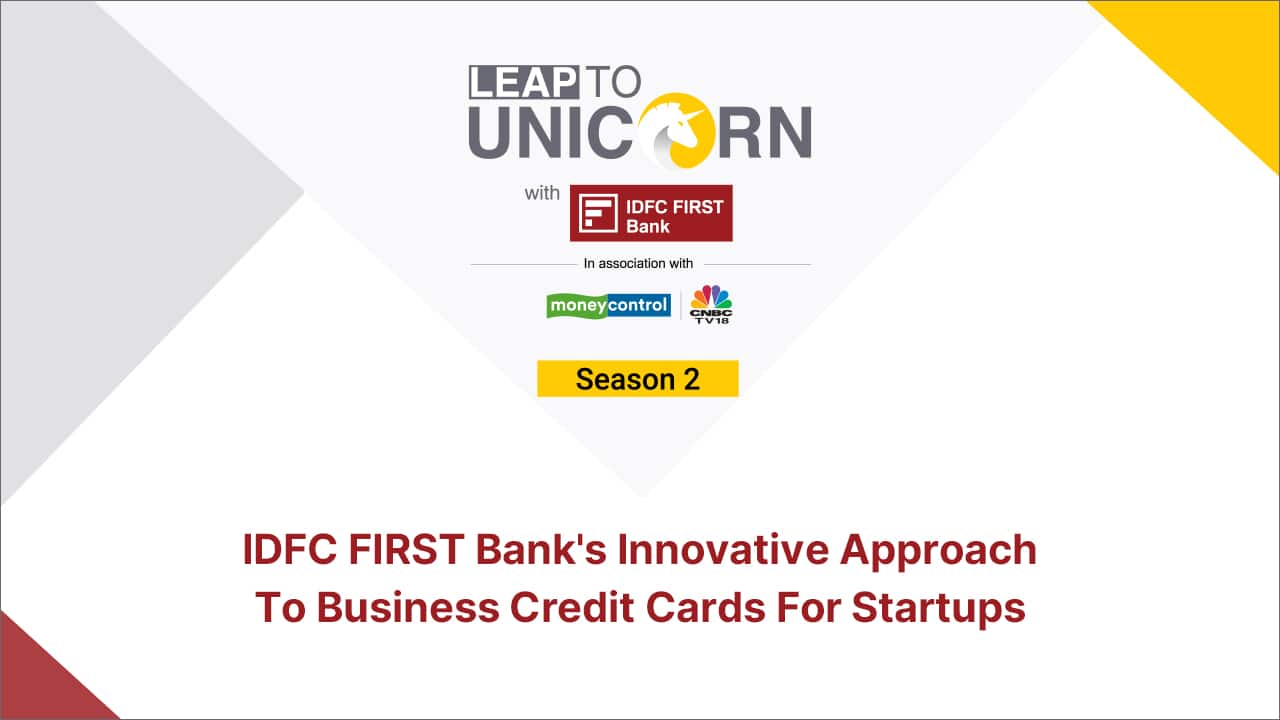IDFC FIRST Bank's Innovative Approach To Business Credit Cards For Startups