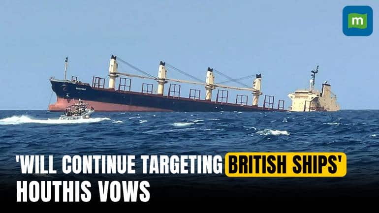 ‘Will continue attacking British ships’, Houthi rebels warn UK after ...