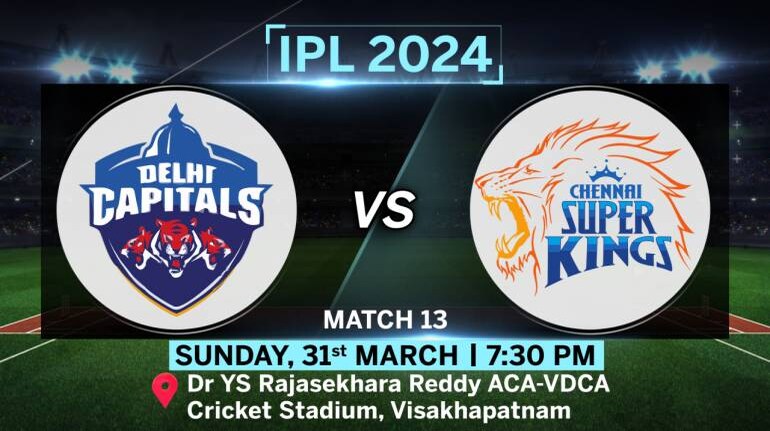 DC vs CSK IPL 2024, Live streaming details: When and where to watch