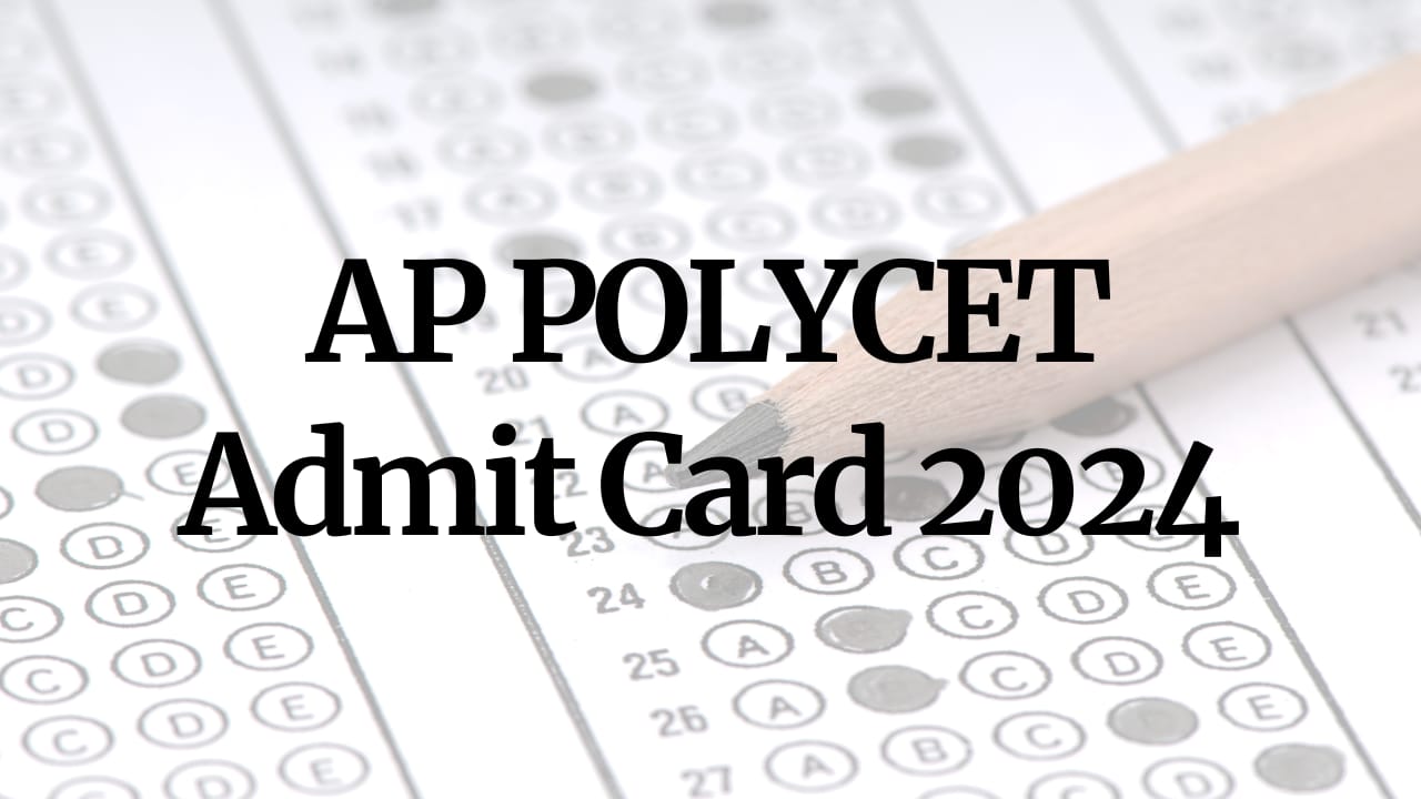 AP POLYCET Admit Card 2024 released at polycetap.nic.in, here's direct ...