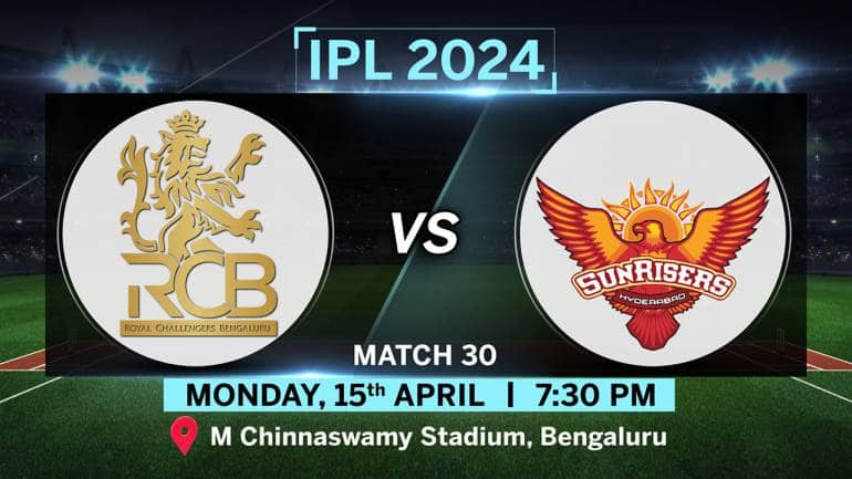 RCB vs SRH IPL 2024 Match Preview: RCB looks to reverse fortunes ...