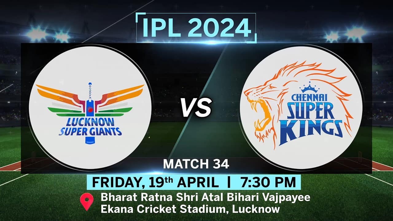 LSG vs CSK IPL 2024 Match Preview: Resurgent CSK will look for another ...