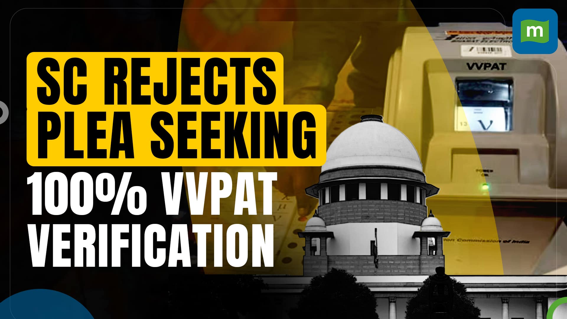 Supreme court rejects pleas seeking 100% cross-verification of EVM ...