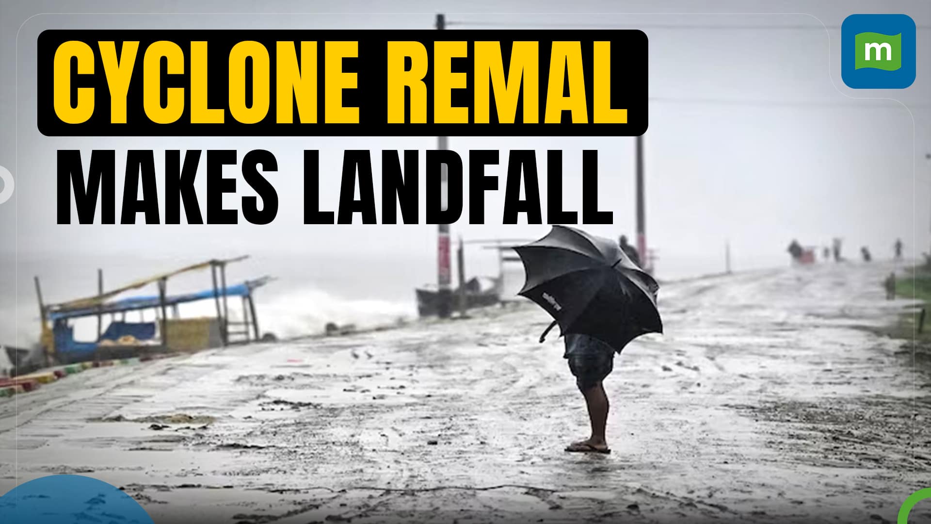 Cyclone Remal Makes Landfall in West Bengal | Winds Gust at 135 kmph ...