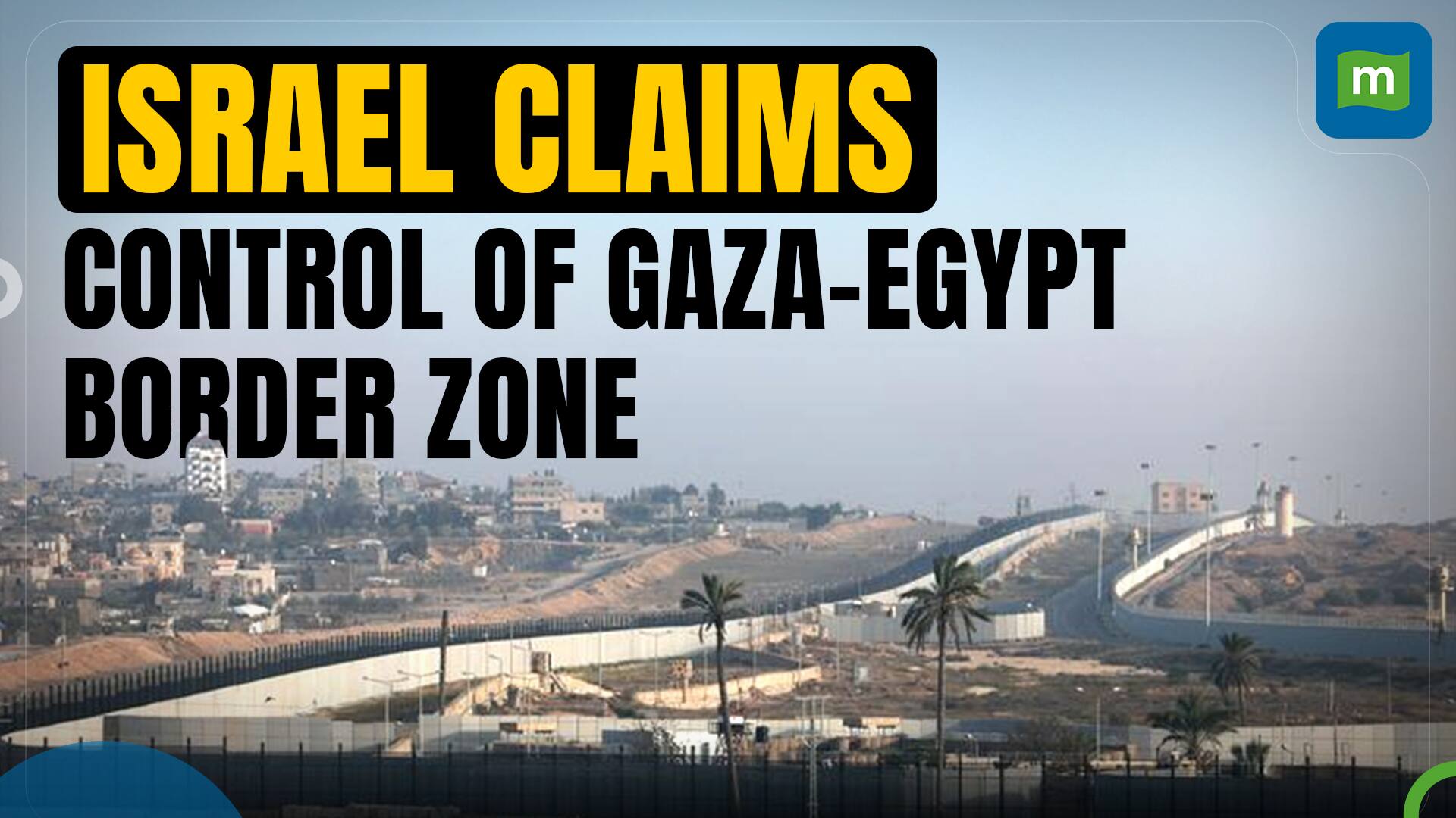 Israeli Forces Claim Control Of Buffer Zone Between Gaza-Egypt Border