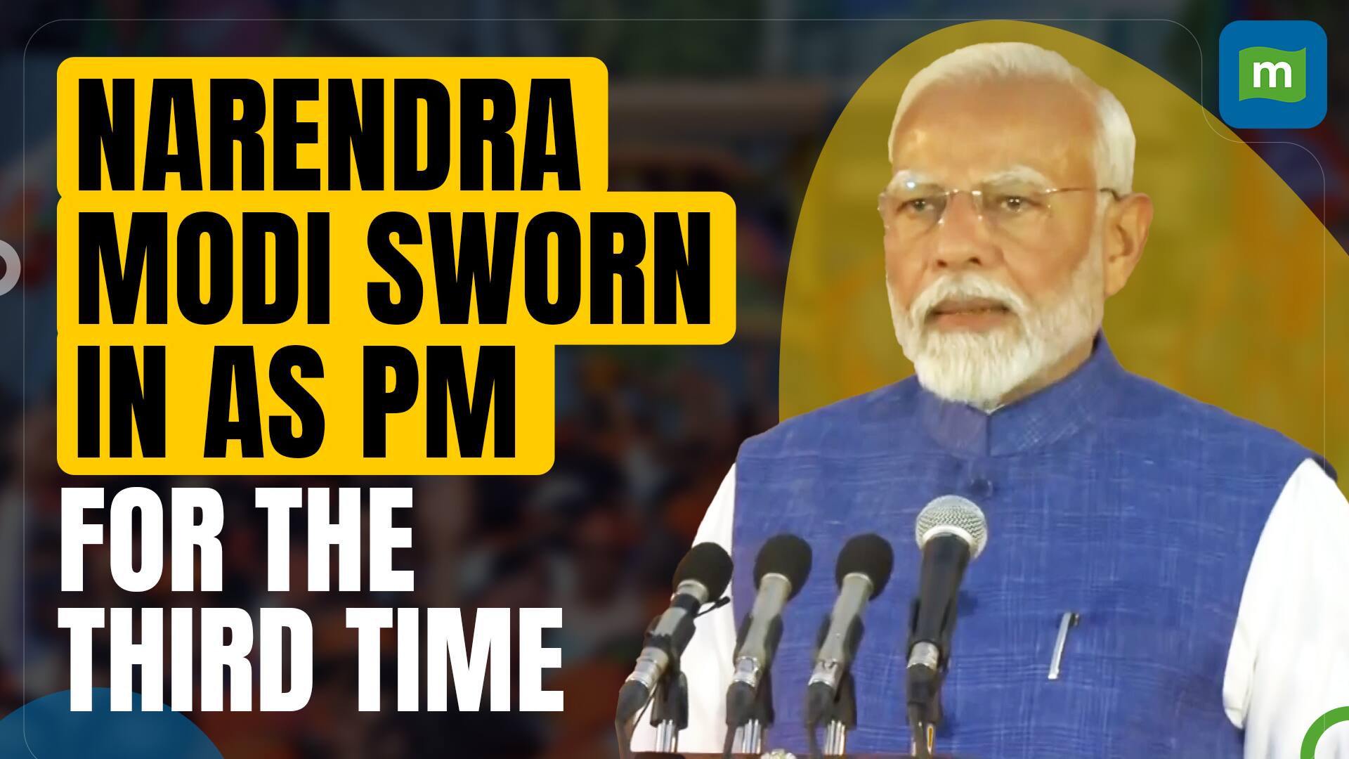 Narendra Modi Takes Oath As Prime Minister For Third Consecutive Time ...