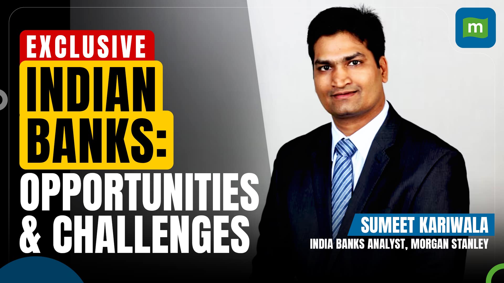 Morgan Stanley's Sumeet Kariwala on opportunities & challenges for ...