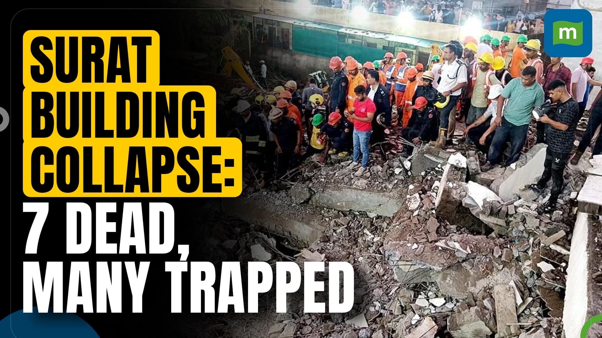 Surat Building Collapse: 7 Killed, Many Feared Trapped; Rescue ...