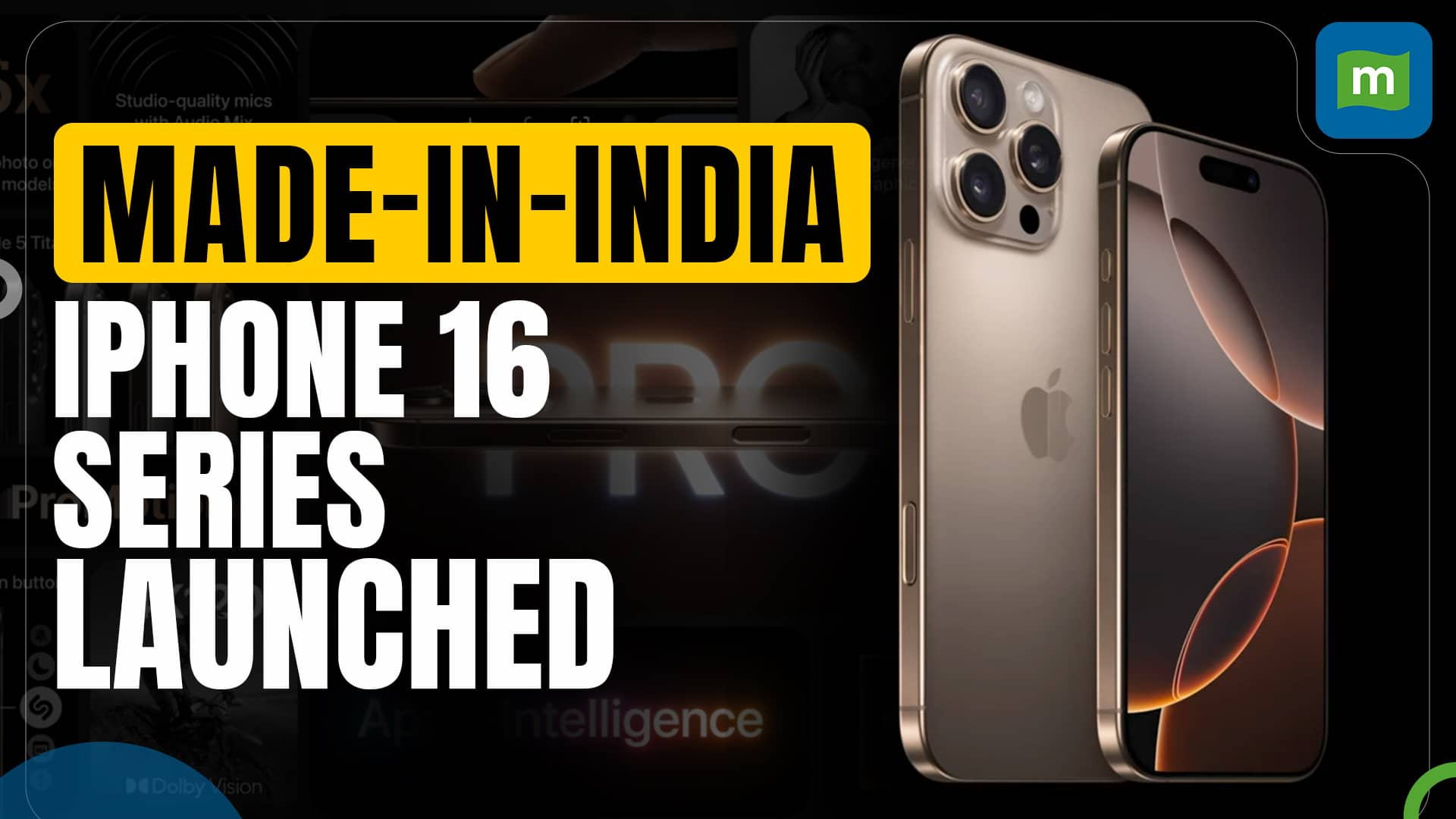 Made-in-India iPhone 16 series launched by Apple at Apple event ...