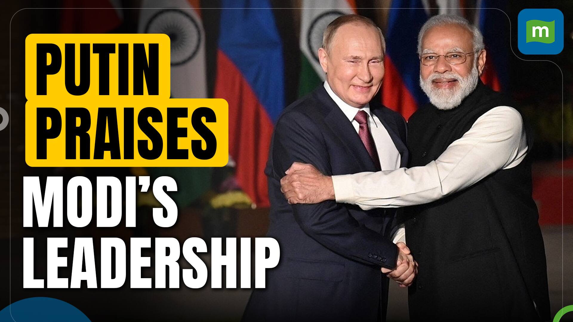 Putin Hails PM Modi's Leadership, Calls India 'Time-Tested Partner'