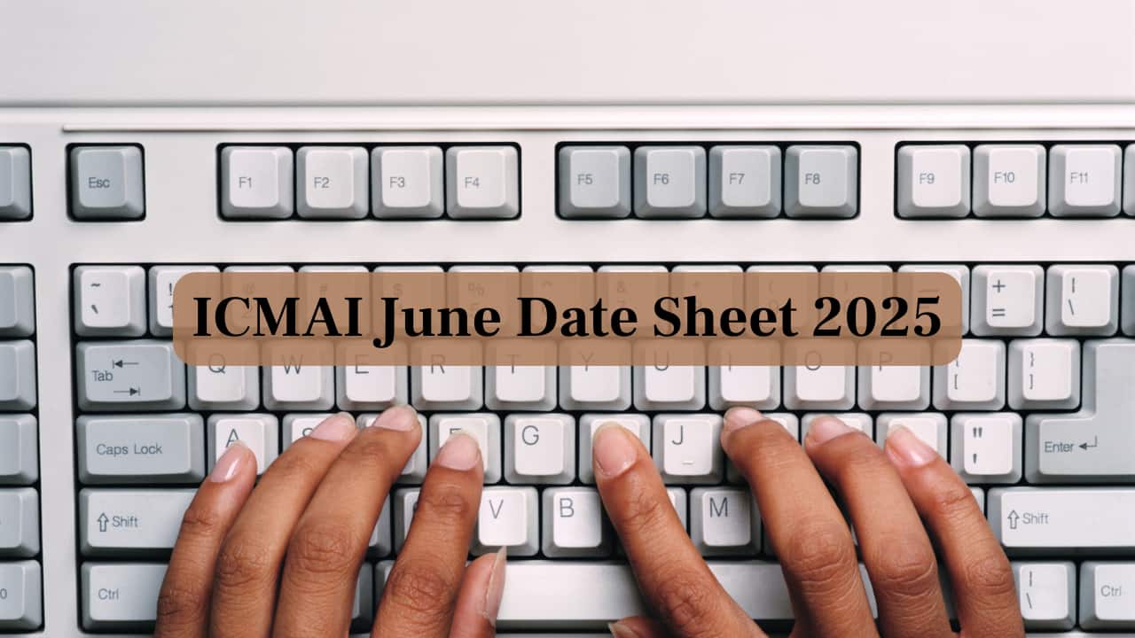 ICMAI Date Sheet 2025 Released for Final, Inter, and Foundation Courses, Check Full Schedule Here