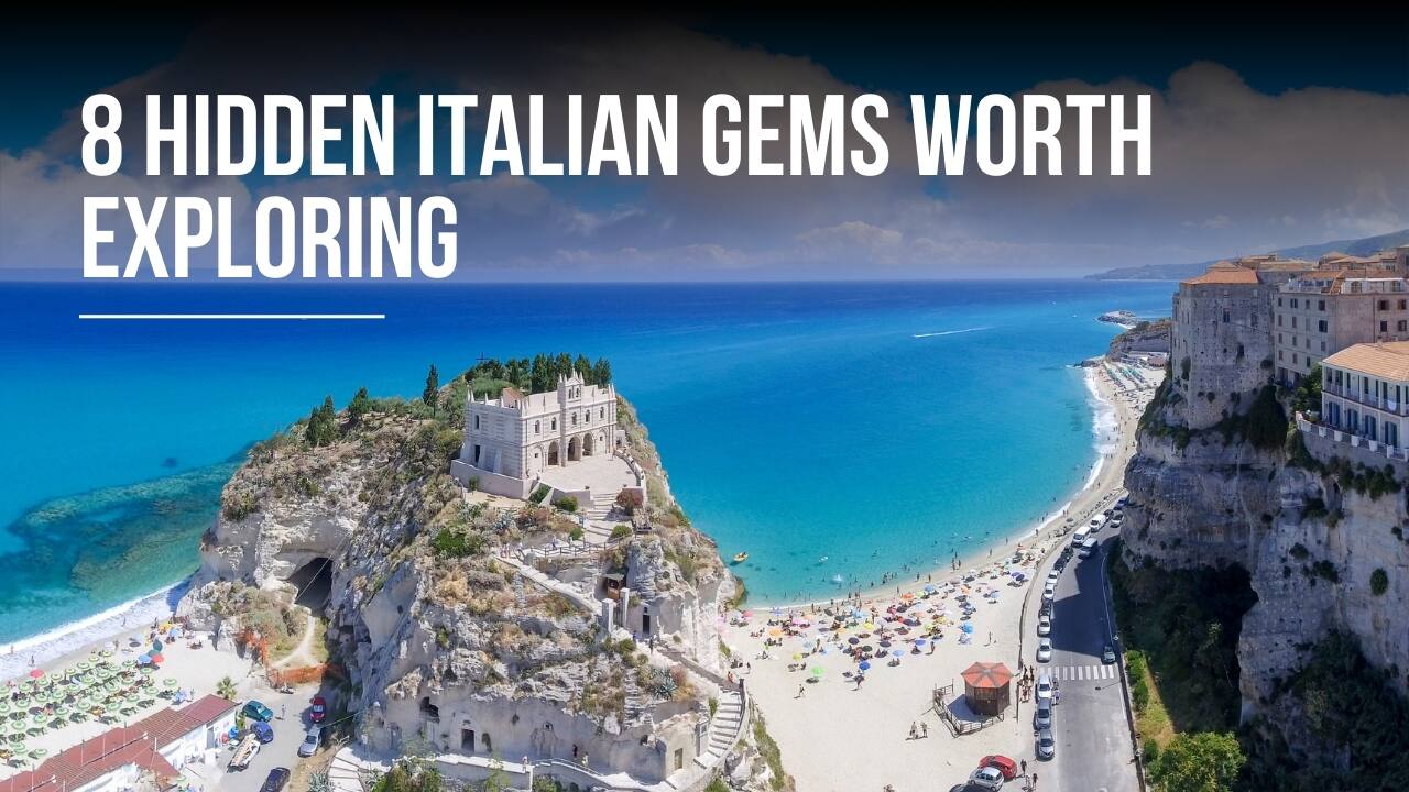 8 Hidden Italian Gems That Outshine the Tourist Hotspots