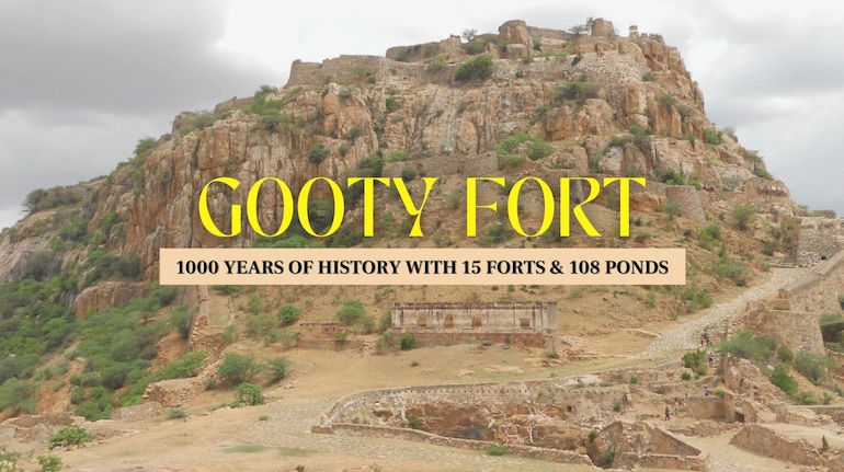 Gooty Fort: The 1000-Year-Old Wonder with 15 Forts and 108 Ponds Hidden ...