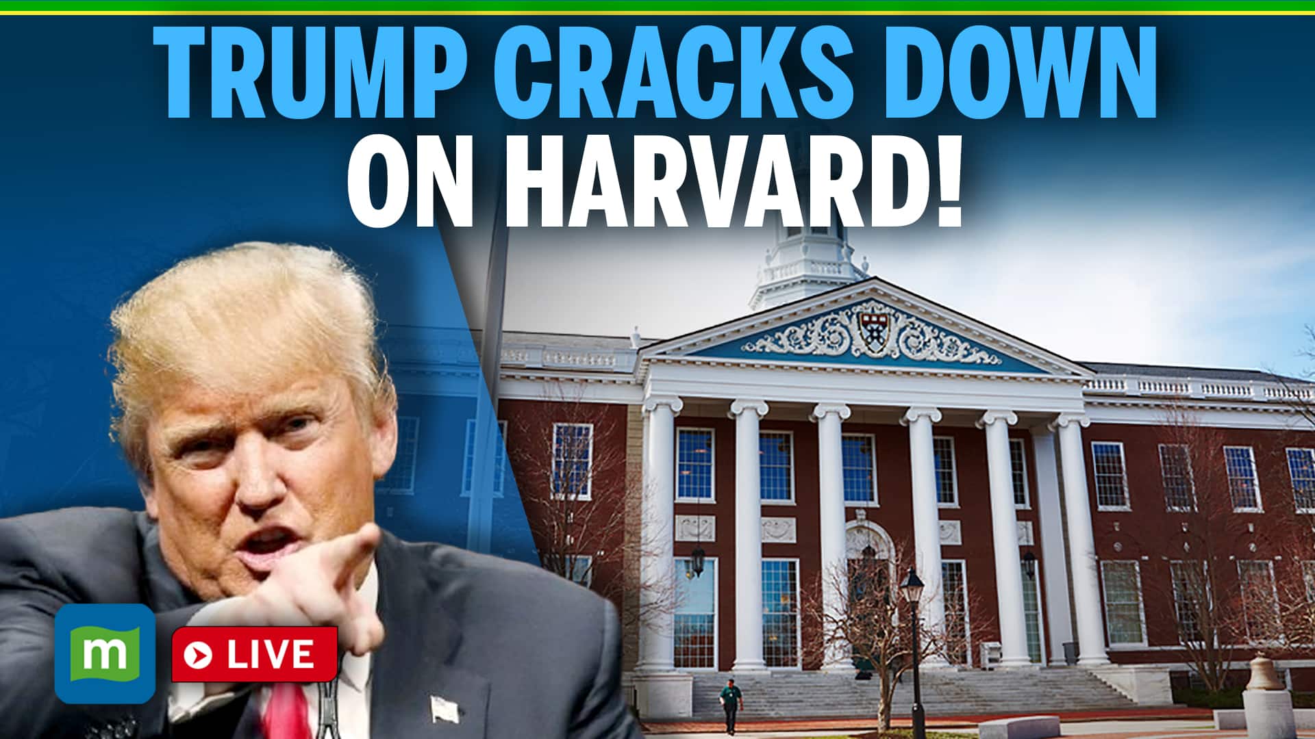 Trump Administration Bars Harvard From Enrolling Foreign Students. What ...