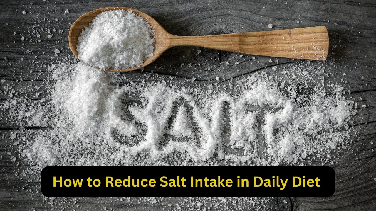 10 easy ways to reduce salt intake in daily diet to stay healthy