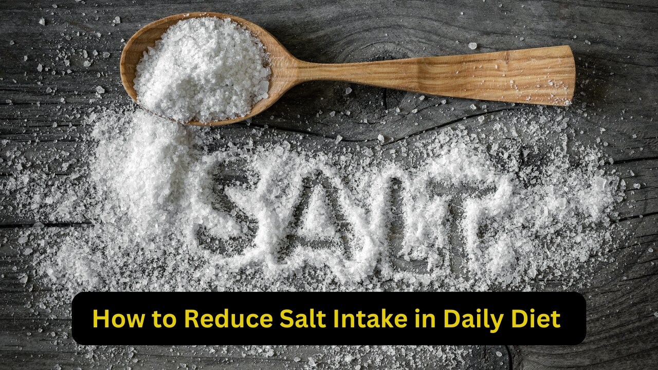 10 easy ways to reduce salt intake in daily diet to stay healthy ...