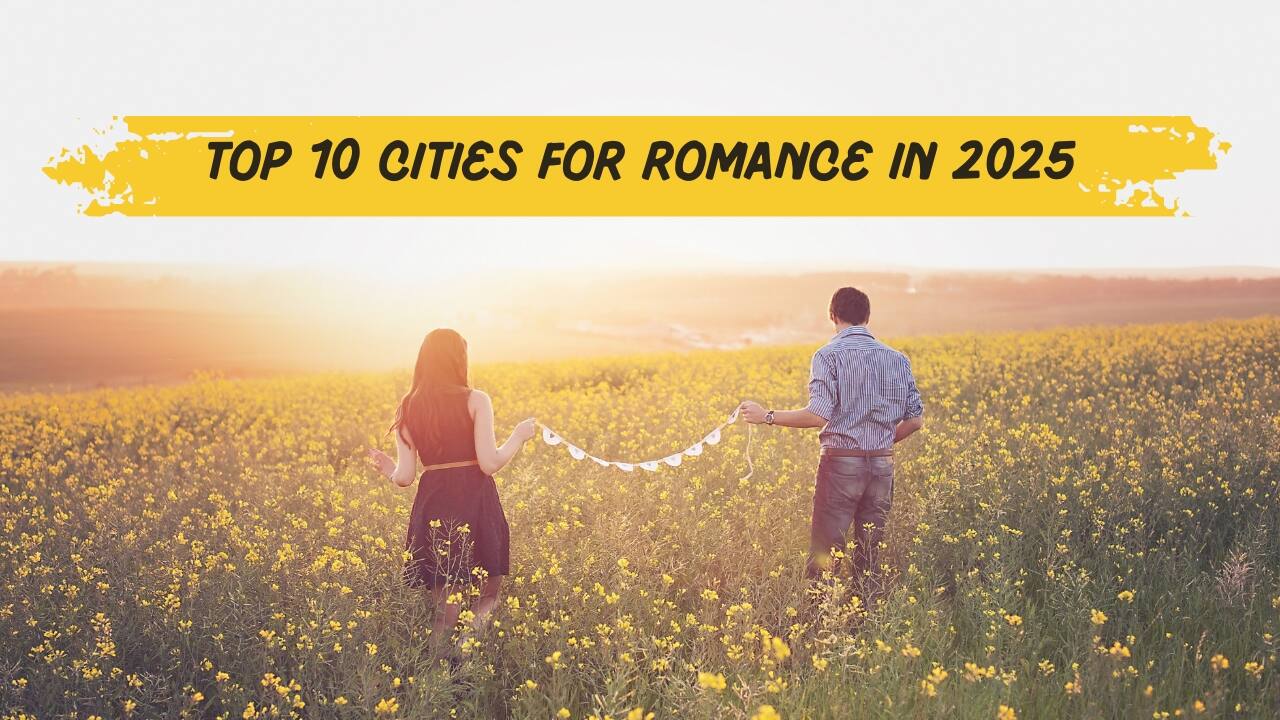 10 cities where finding love feels surprisingly possible