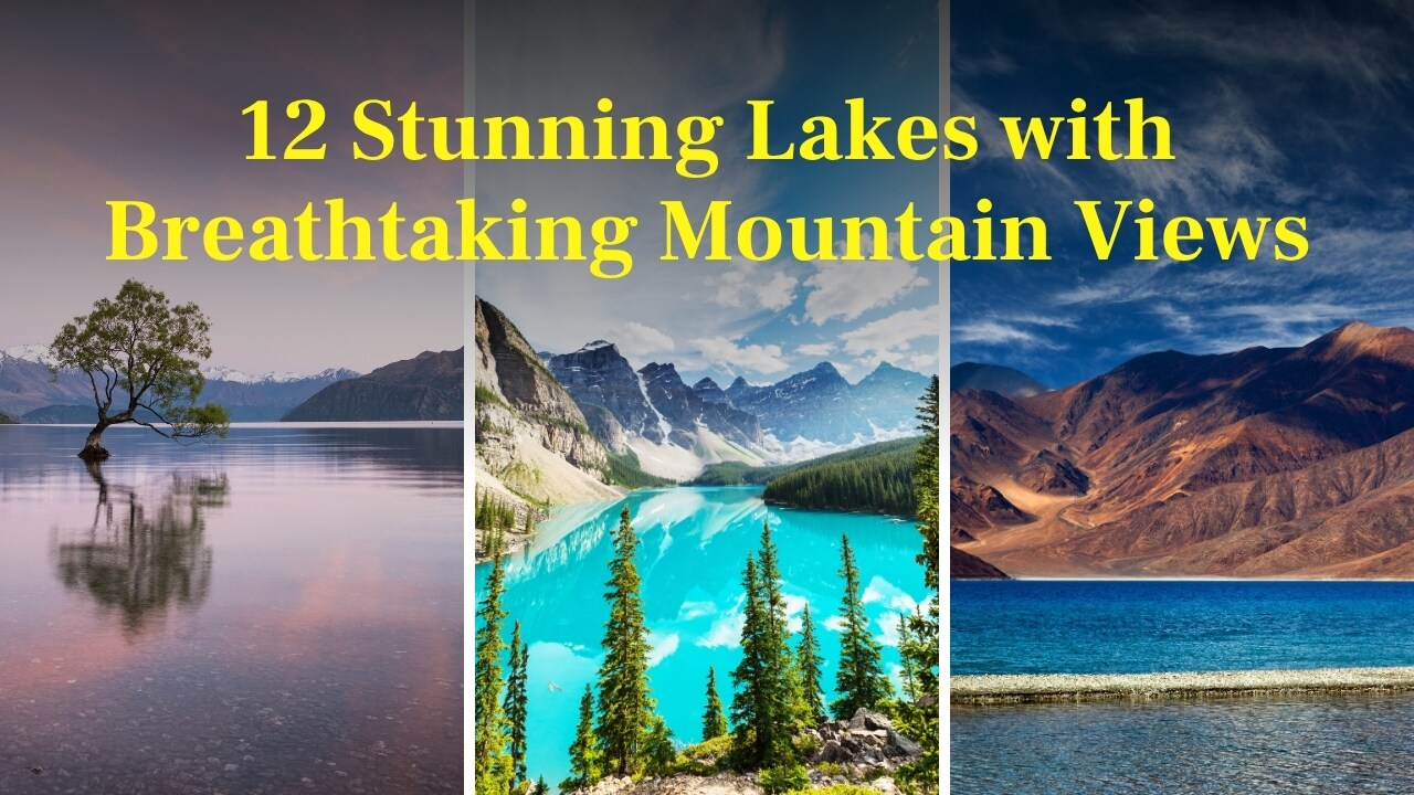 12 beautiful lakes with mountain backdrops that look like nature’s ...