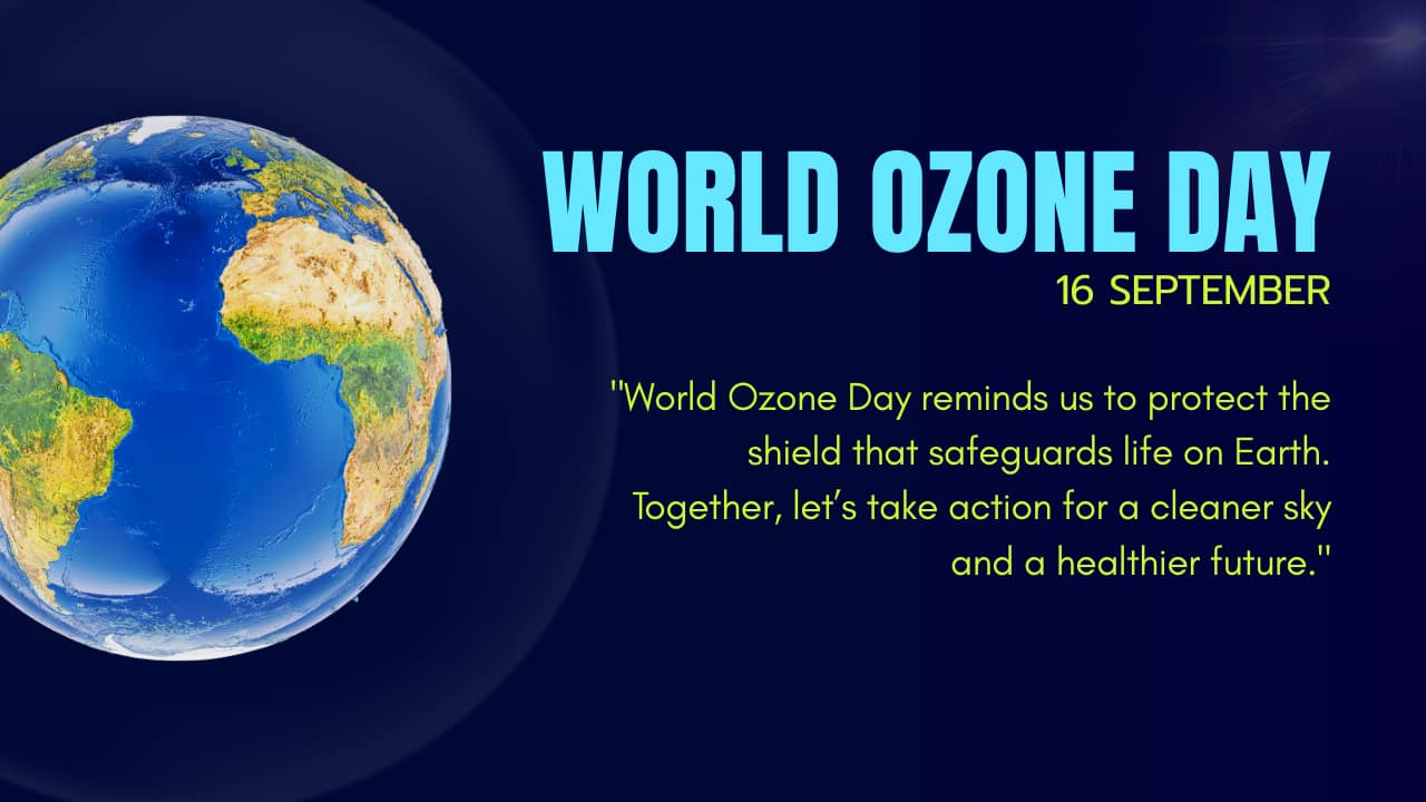 World Ozone Day 2025: Date, Theme, History, and Significance