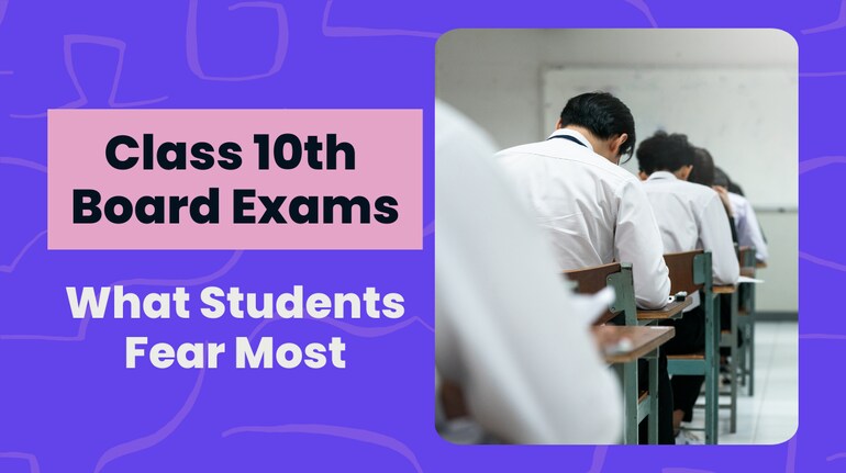 Class 10 board exams 2026: What students fear most and how to build ...