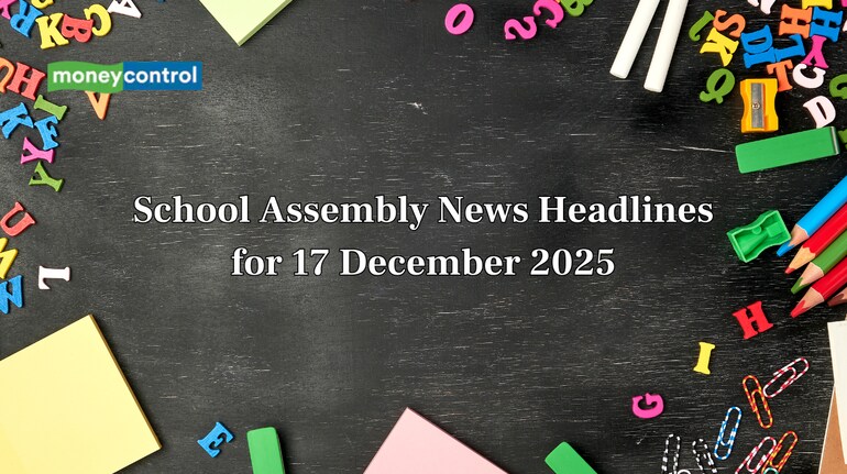 School Assembly News Headlines, 17 December 2025: National ...