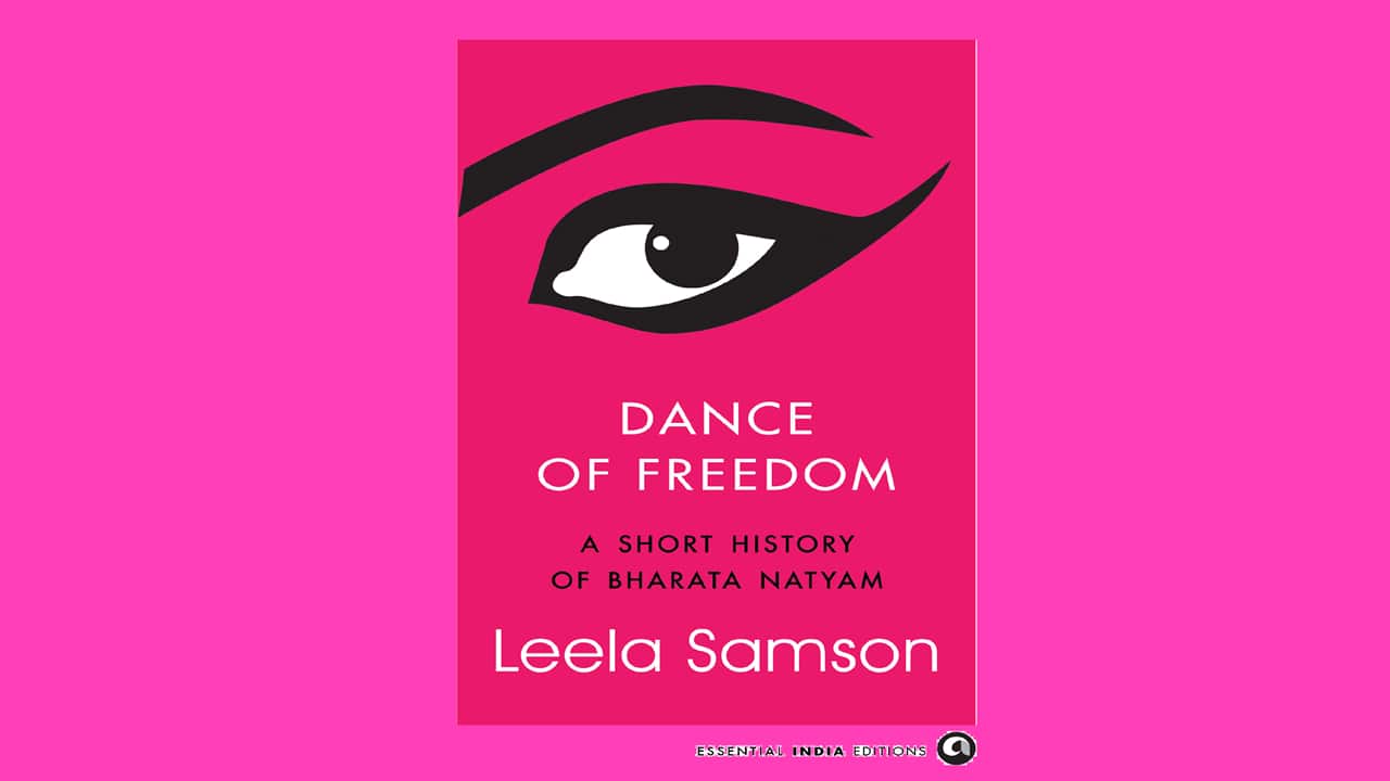 Book Extract | Dance of Freedom: A Short History of Bharata Natyam by ...