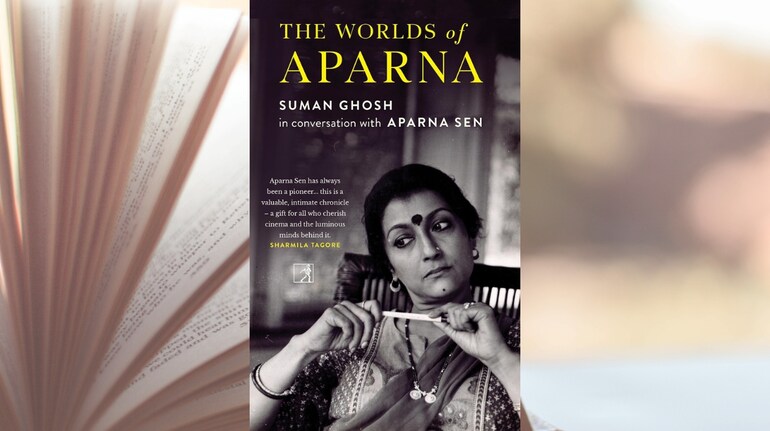 Book Extract | The Worlds of Aparna: Suman Ghosh in Conversation with ...