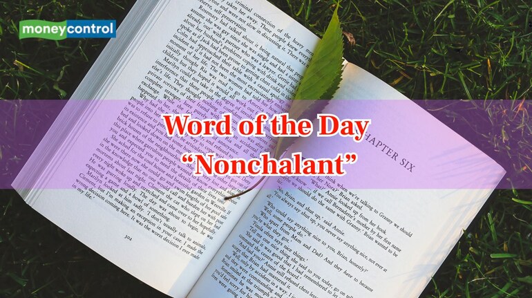 Word of the Day: Nonchalant – How Gen Z made this word popular?