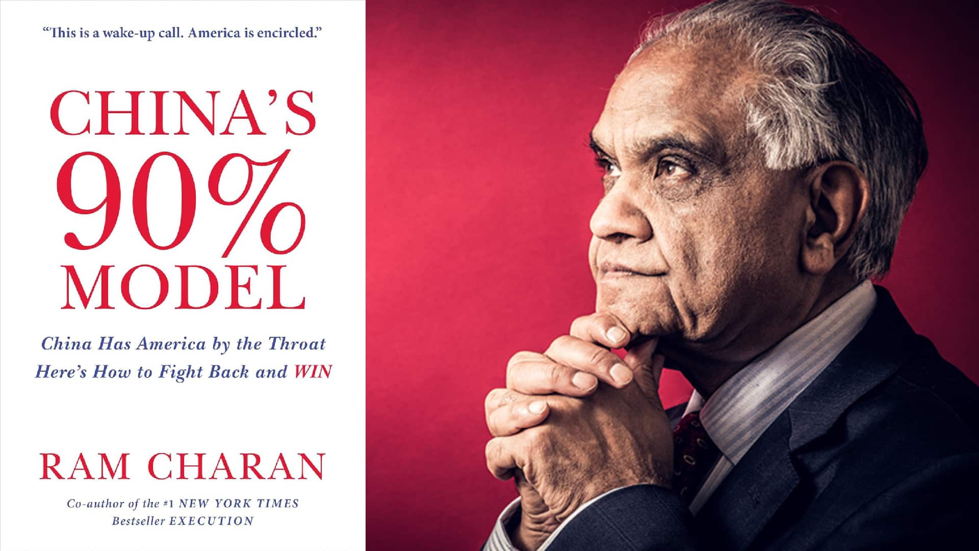 Watch what you agree to do with China: ‘China’s 90% model’ author Ram ...