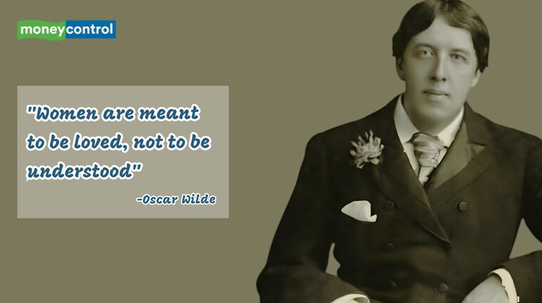 Quote of the day by Irish poet, Oscar Wilde, "Women are meant to be ...