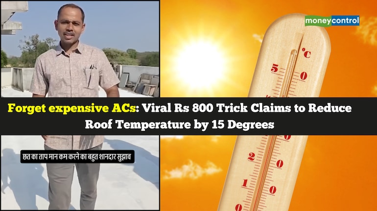 Forget ACs: Viral Rs 800 trick claims to reduce roof temperature by 15 ...