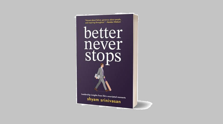 Book Extract | Better Never Stops | Leadership insights from life's ...