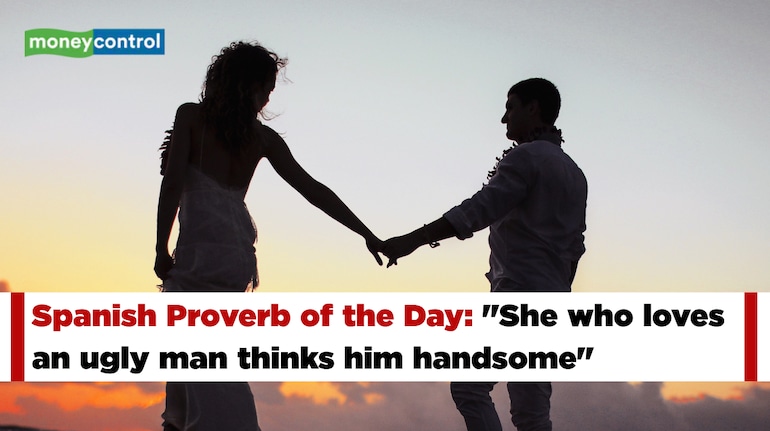 Spanish Proverb of the Day: "She who loves an ugly man thinks him ...