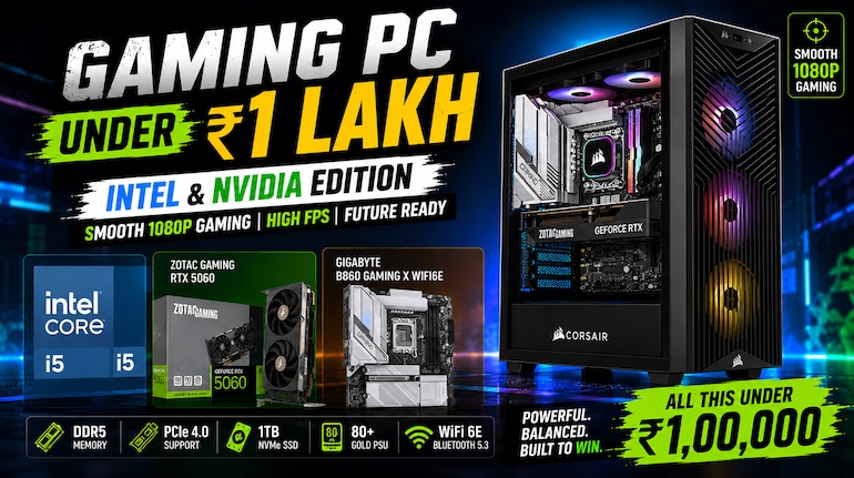 Gaming PC under Rs 1 lakh (Intel and Nvidia edition): Gigabyte B860 ...